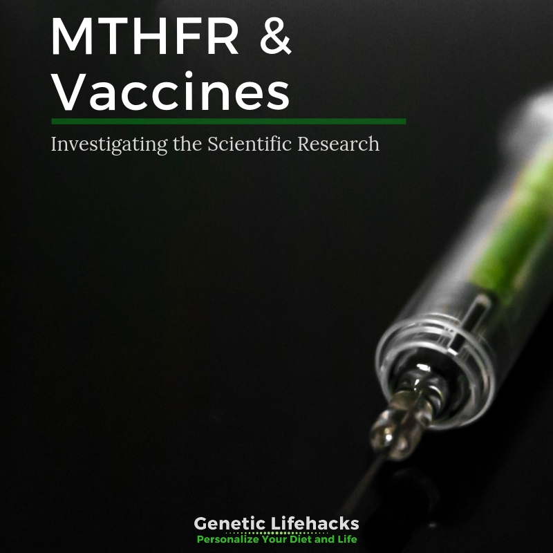 MTHFR and Vaccinations – Genetic Lifehacks
