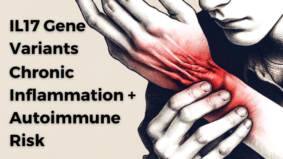 IL17 Gene: Autoimmune diseases and Inflammation