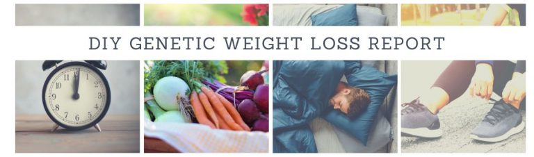 Genetic Weight Loss Report - Genetic Lifehacks